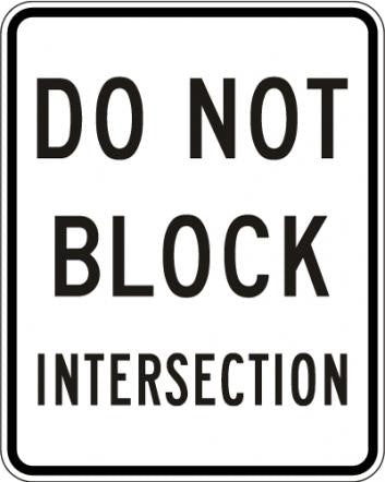 Do Not Block Intersection Sign- R10-7 — Infrastructure Signs