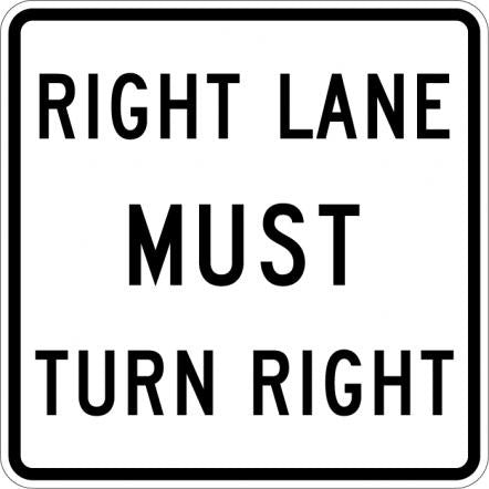 Right Lane Must Turn Right Sign- R3-7R — Infrastructure Signs
